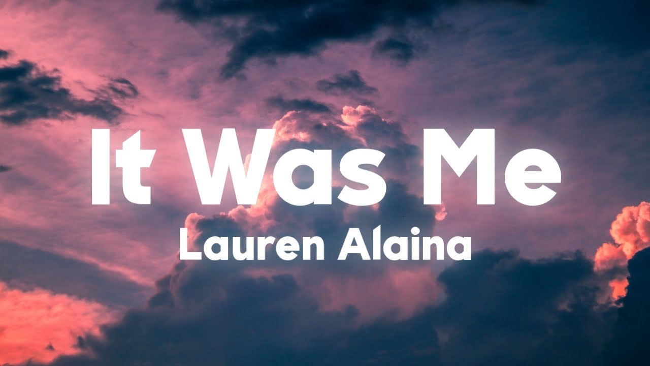 Lauren Alaina - It Was Me Chords | ChordsWorld.com