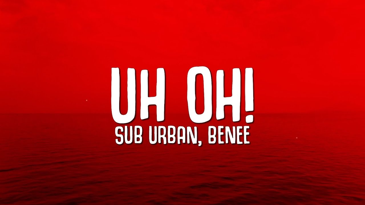Sub Urban - UH OH! Chords (BENEE) | ChordsWorld.com