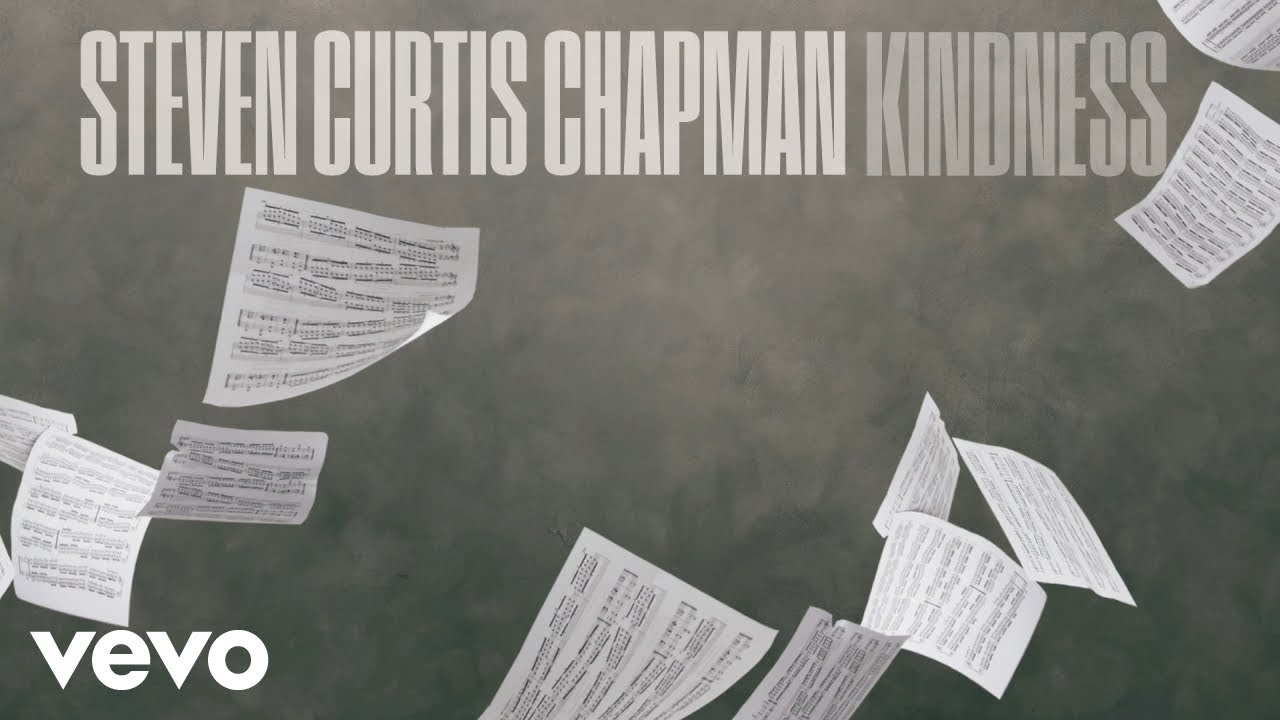 Steven Curtis Chapman - Kindness Chords | ChordsWorld.com