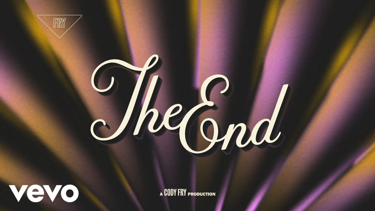 Cody Fry - The End Chords | Tabs | Lyrics | ChordsWorld.com