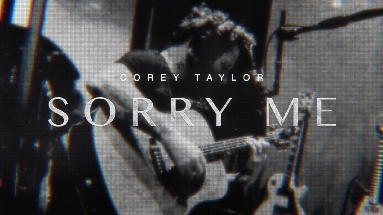 Corey Taylor - Sorry Me Chords | Tabs | Lyrics | ChordsWorld.com